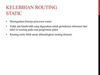 Routing statis dan dinamis(revisi) | PPT