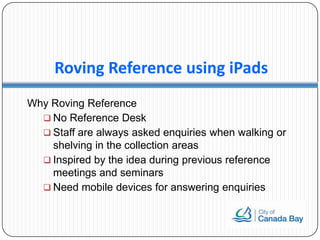 Roving reference using iPads by Samson Leung | PPTX