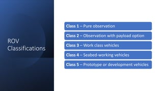 Remotely Operated Vehicles (ROVs), A Subsea Enabler | PPTX | Scuba ...
