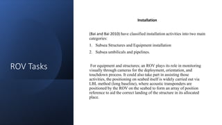 Remotely Operated Vehicles (ROVs), A Subsea Enabler | PPTX