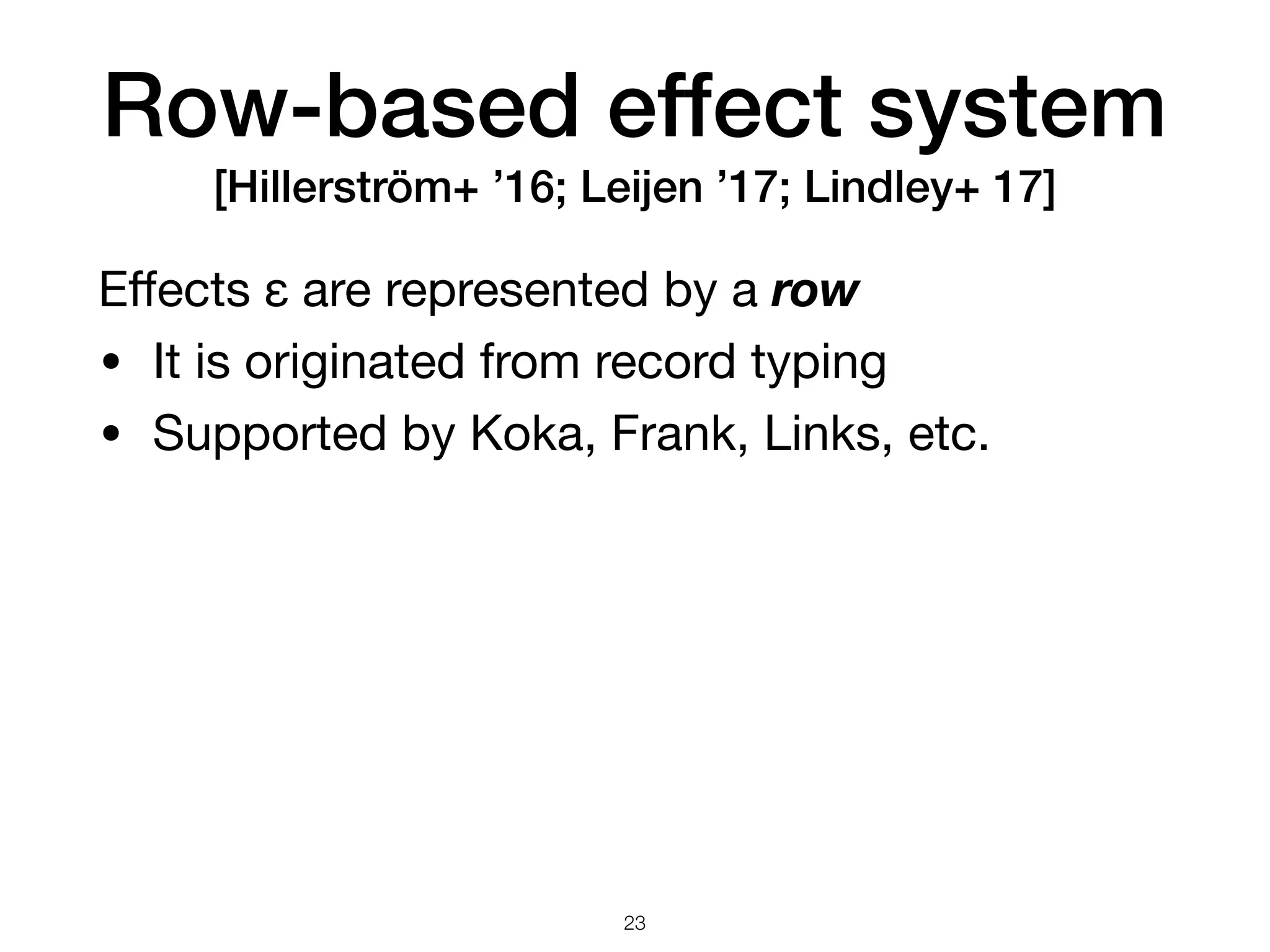 Row-based Effect Systems for Algebraic Effect Handlers | PPT