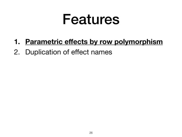 Row-based Effect Systems for Algebraic Effect Handlers | PPT