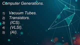 Computer Genrations Rowaid | PPT