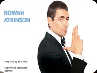 Rowan atkinson | PPT