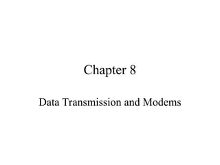 Mode of transmissionAnalog transmission for digital signals - modems.ppt