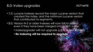 Lucene/Solr 8: The next major release | PPT