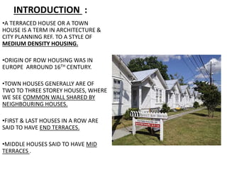 Row housing casestudy | PPTX
