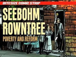 Seebohm Rowntree comic strip - Poverty and Reform | PPT