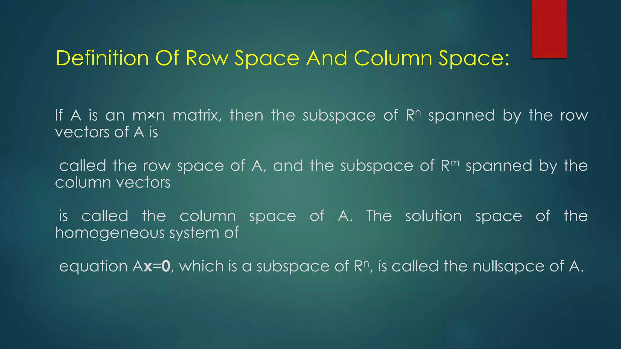 Row Space Column Space Null Space And Rank Nullity And Rank Nullity Theorem For Matrices Ppt