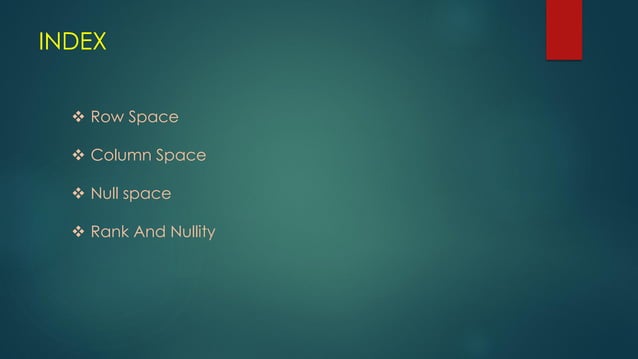 Row space, column space, null space And Rank, Nullity and Rank-Nullity theorem for matrices ...