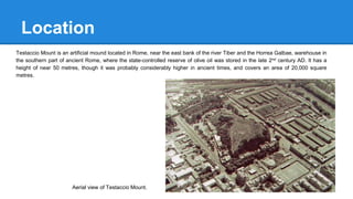 Testaccio Mount and its relation with the Roman province of Baetica | PPTX