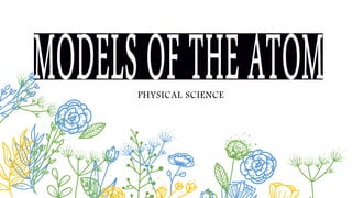 Physical science: Models of Atom | PPT