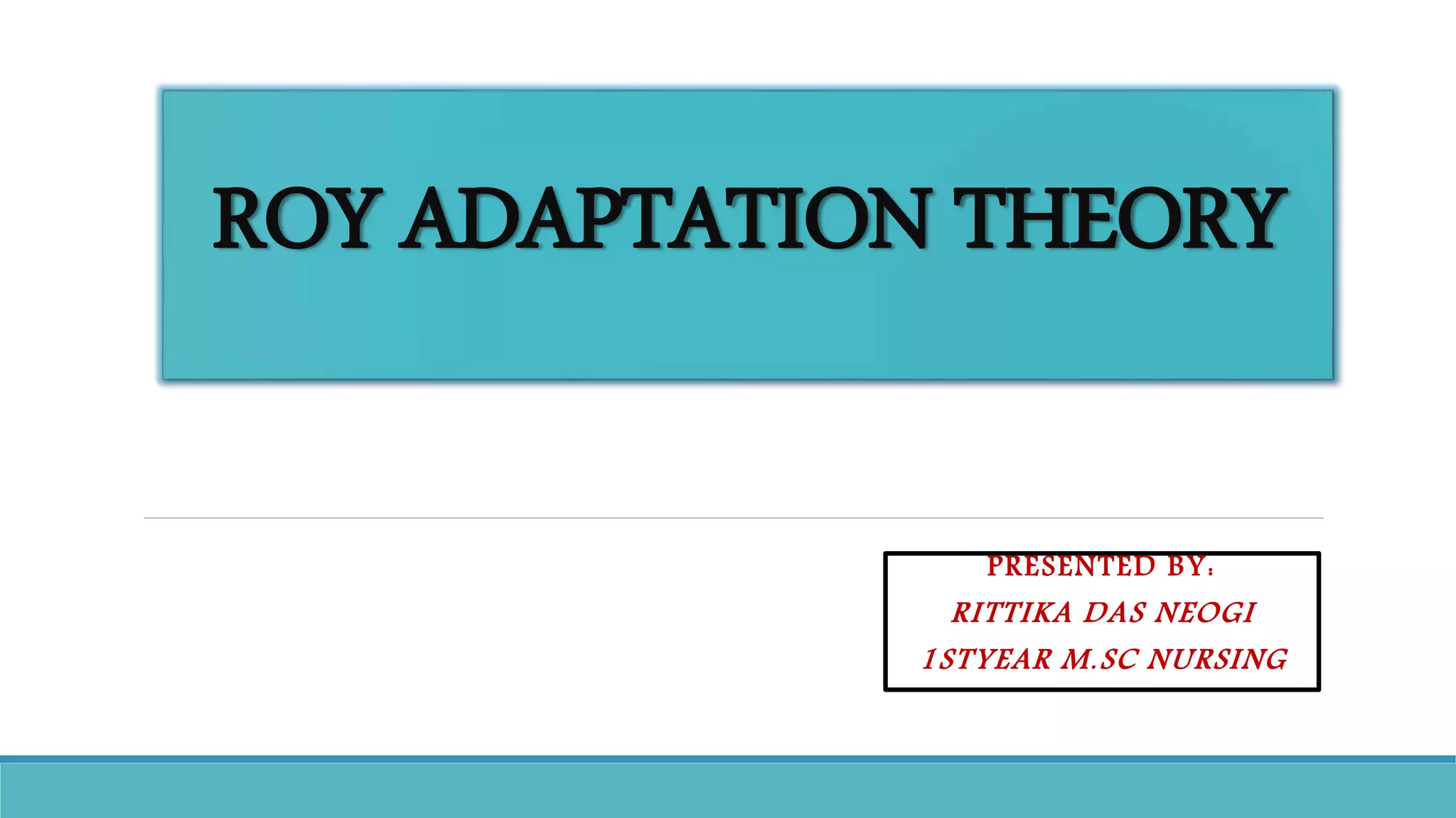 Roy's Adaptation Theory | PPTX