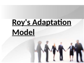 Roy's Adaptation nursing theory presentation.pptx