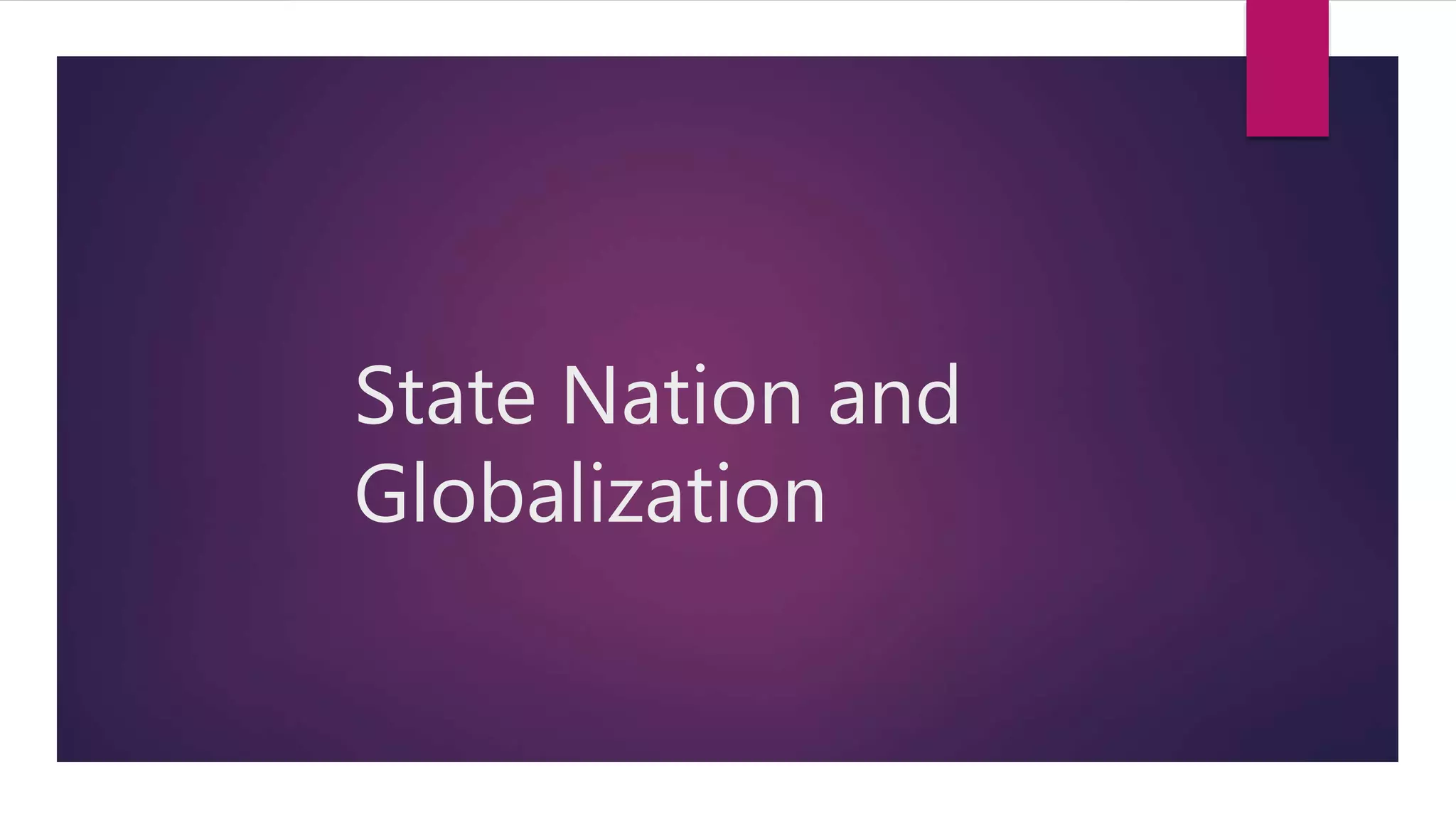 State Nation and Globalization | PPTX