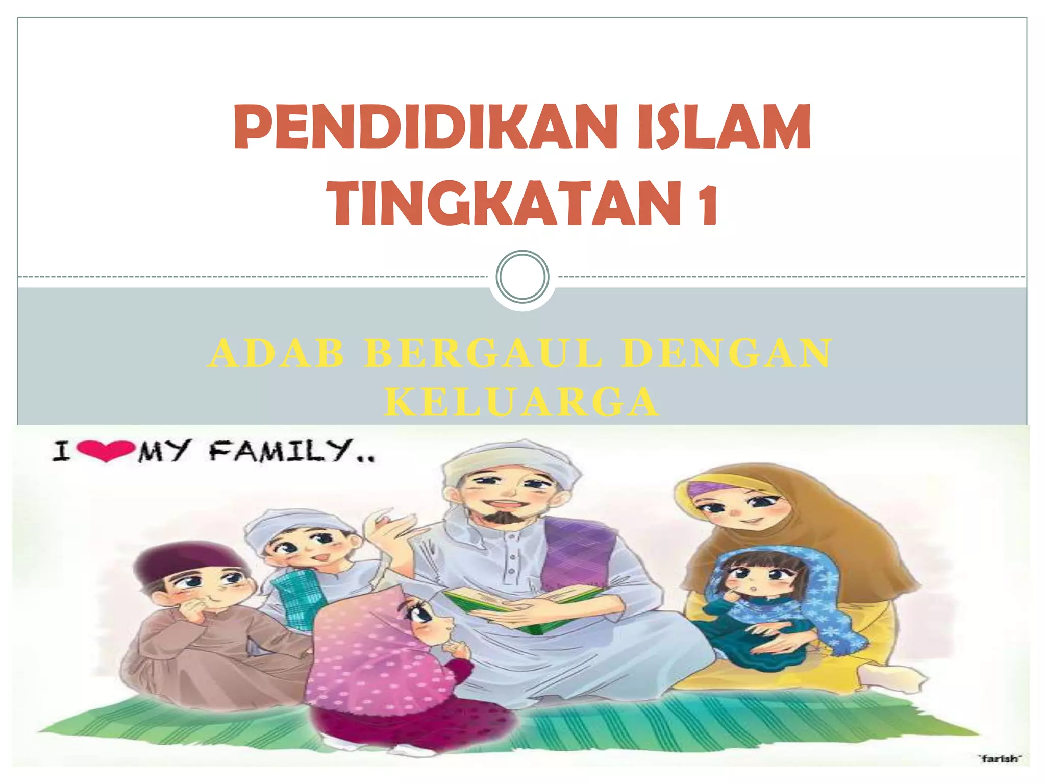 ADAB BERGAUL DENGAN KELUARGA | PPTX