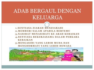 ADAB BERGAUL DENGAN KELUARGA | PPTX