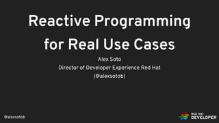Reactive Programming for Real Use Cases | PPT