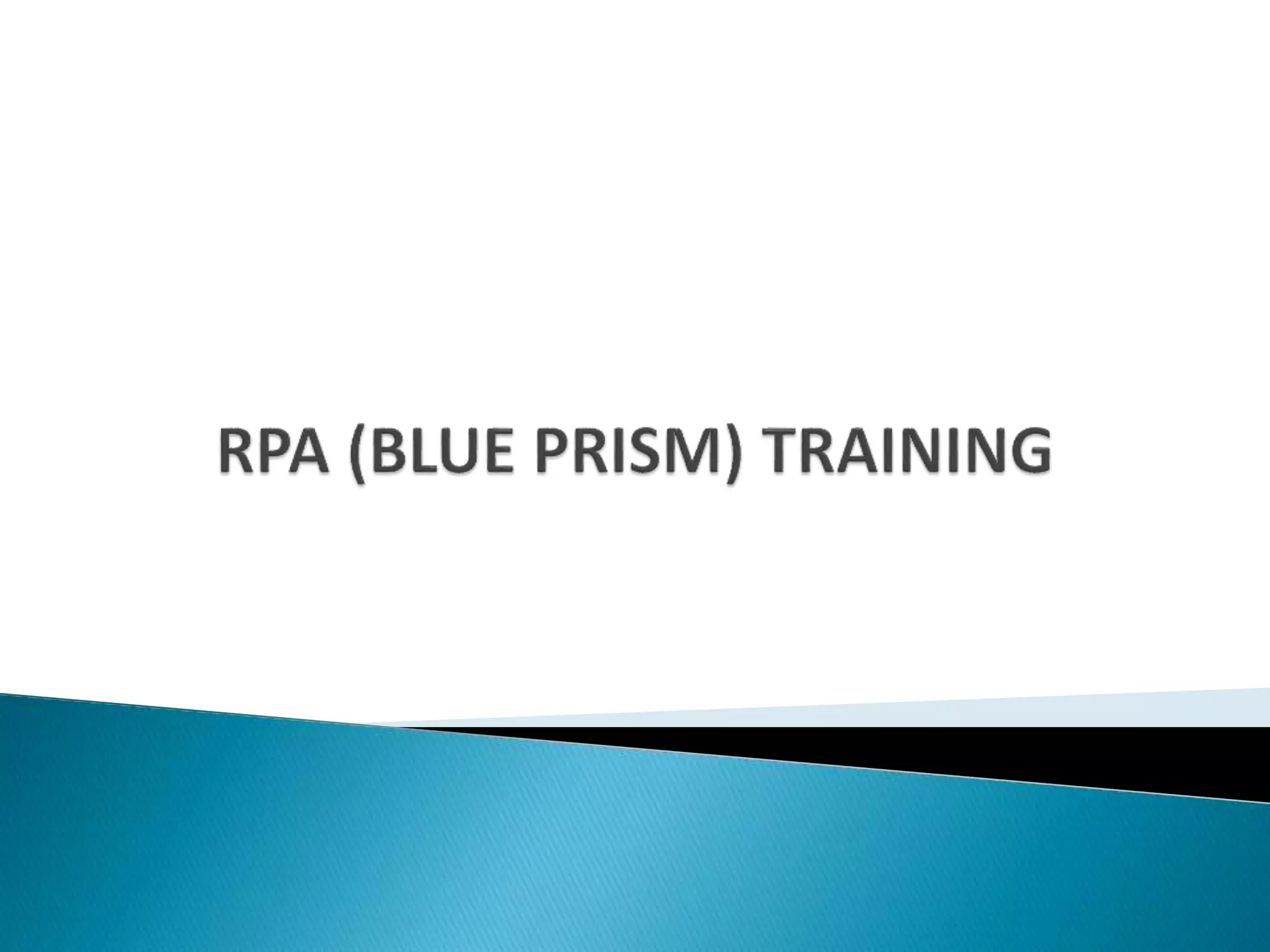 Rpa blue prism training in hyderabad | PPT