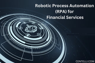 RPA Financial Services- Centelli | PDF