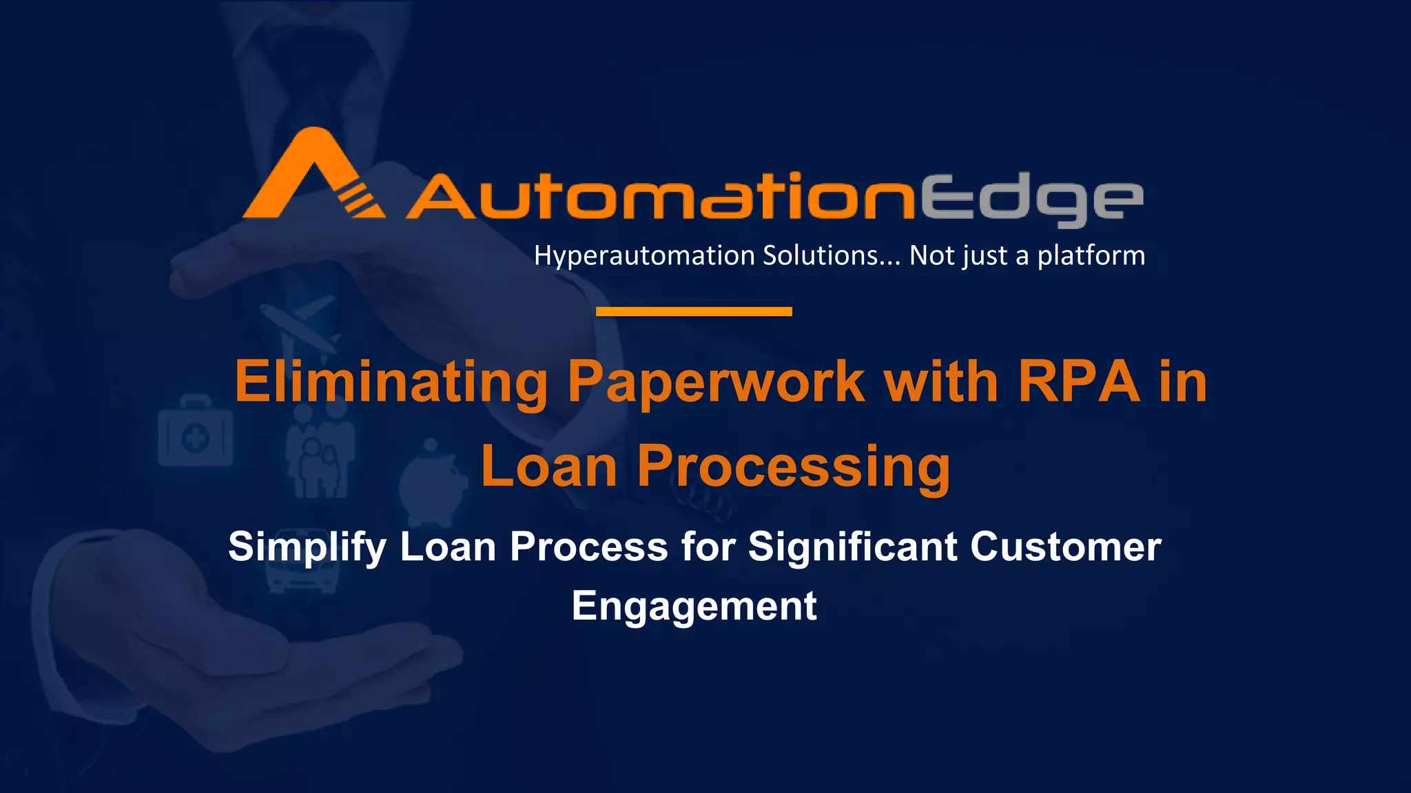 Eliminating Paperwork with RPA in Loan Processing | PPTX