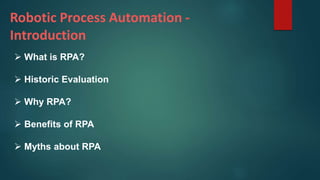 Introduction to Robotic Process Automation by K.G.Maheshwari | PPTX