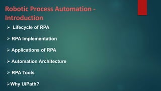 Introduction to Robotic Process Automation by K.G.Maheshwari | PPTX