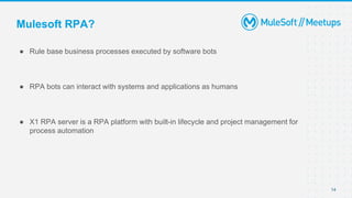MuleSoft Surat Meetup#49 - Robotic Process Automation - Why, Where, When and How and What | PPT