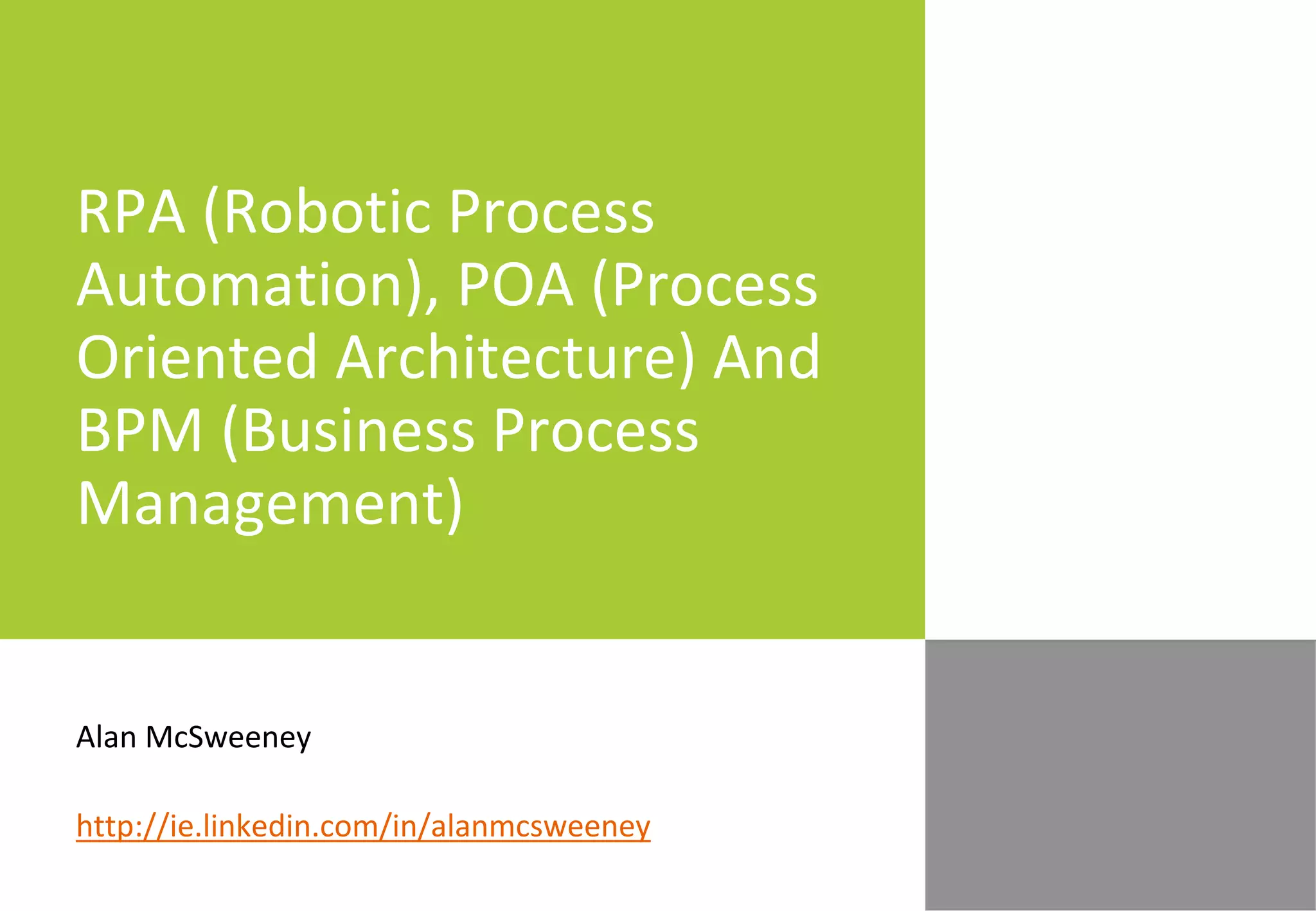 RPA (Robotic Process Automation), POA (Process Oriented Architecture) And BPM (Business Process ...