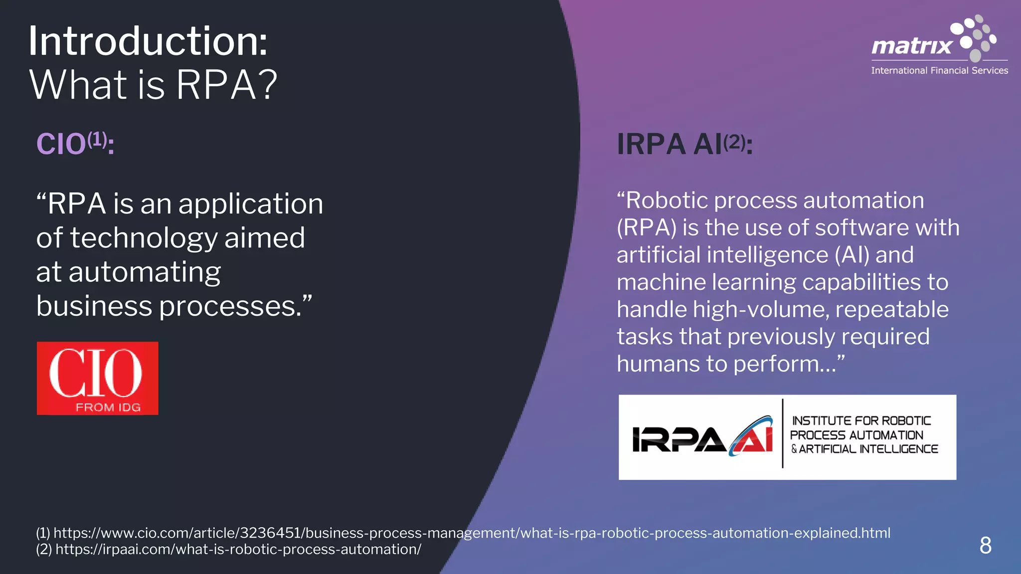 Robotic Process Automation (RPA) Webinar - By Matrix-IFS | PPT