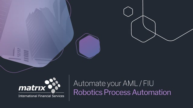 Robotic Process Automation (RPA) Webinar - By Matrix-IFS | PPT