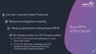 Robotic Process Automation (RPA) Webinar - By Matrix-IFS | PPT