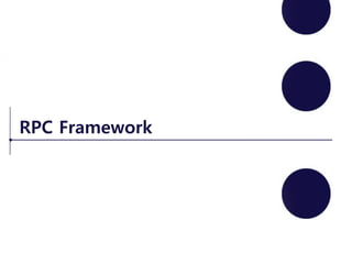 Rpc framework | PPTX
