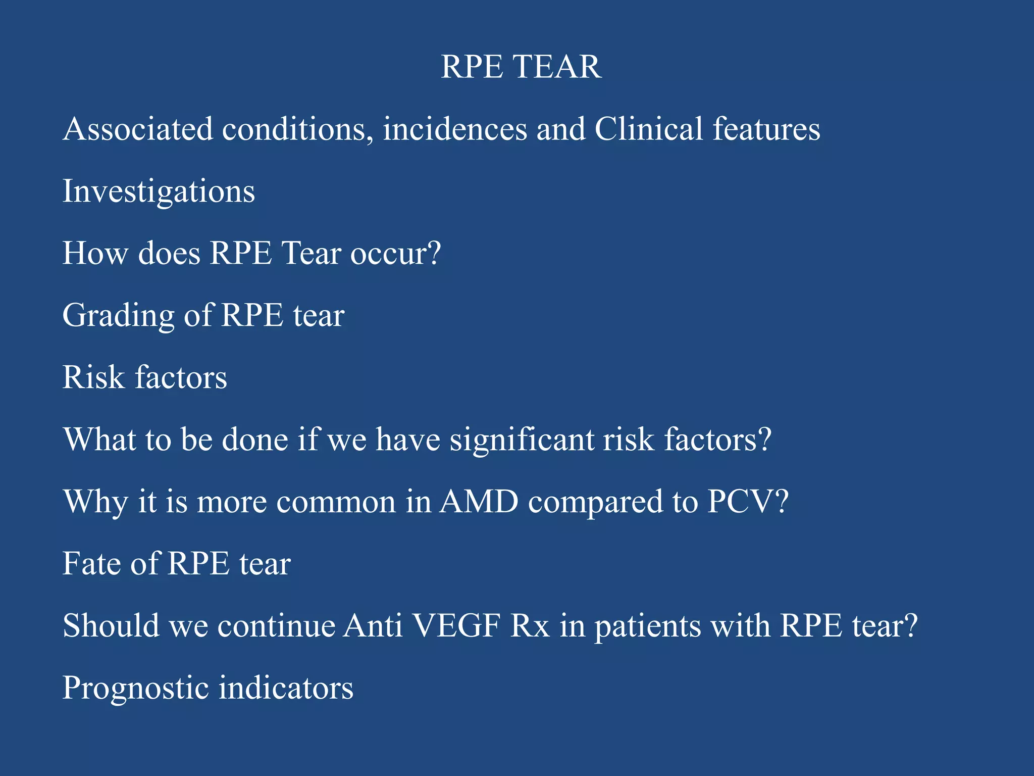 RPE Tear,,,,Retinal Pigment Epithelium Tear.pptx