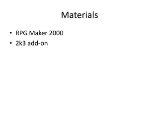 Rpg maker 2k3 lesson 6 | PPTX | Roleplaying Games | Games and Puzzles