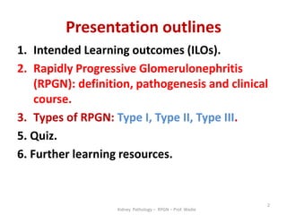 Rapidly Progressive Glomerulonephritis - renal pathology- prof wadie | PPTX