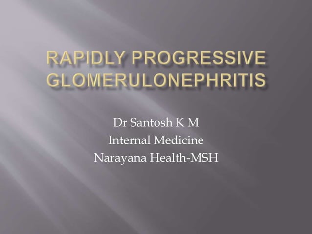 clinical approach to Rapidly Progressive Glomerulonephritis | PPTX