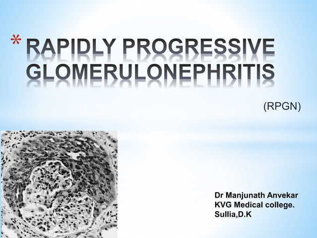RAPIDLY PROGRESSIVE GLOMERULONEPHRITIS(RPGN) | PPTX | Blood Disorders ...