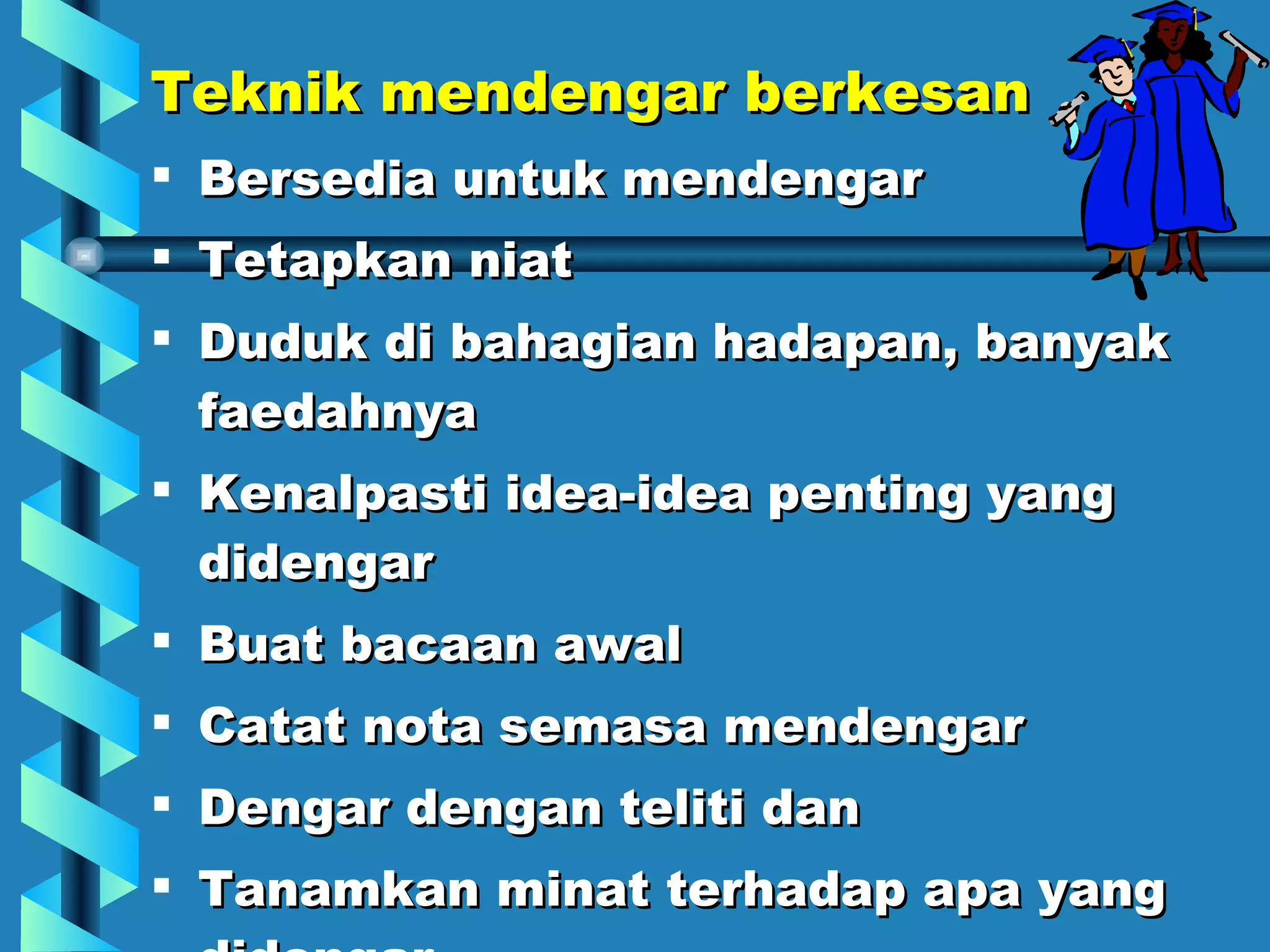 Tugasan 3: Teknik mendengar | PPT