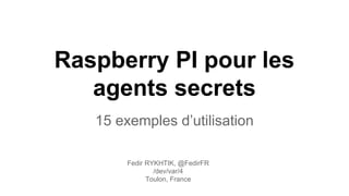 Raspberry PI pour les agents secrets | PPT