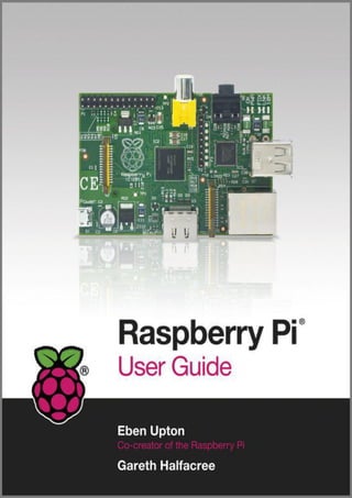 Guía de usuario de Raspberry Pi por Eben Upton | PDF