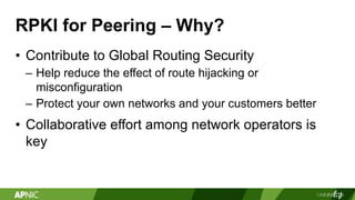 Peering Asia 2.0: RPKI for Peering | PDF