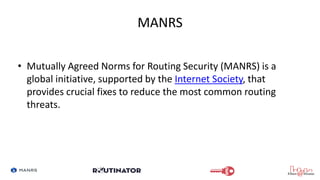 Route Origin Validation With Routinator - A MANRS Approach for ...