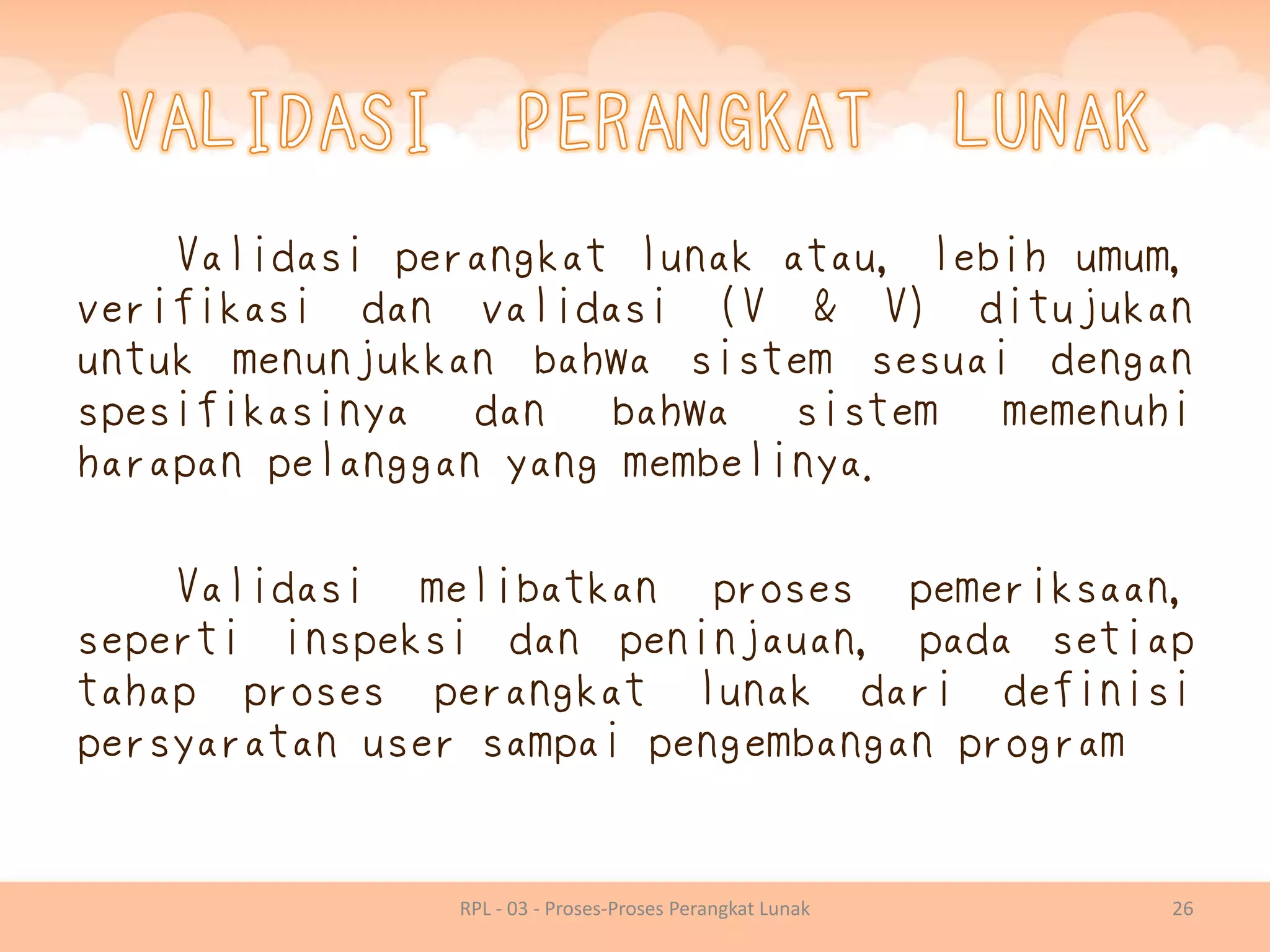 Rpl 03 - proses proses perangkat lunak | PPT