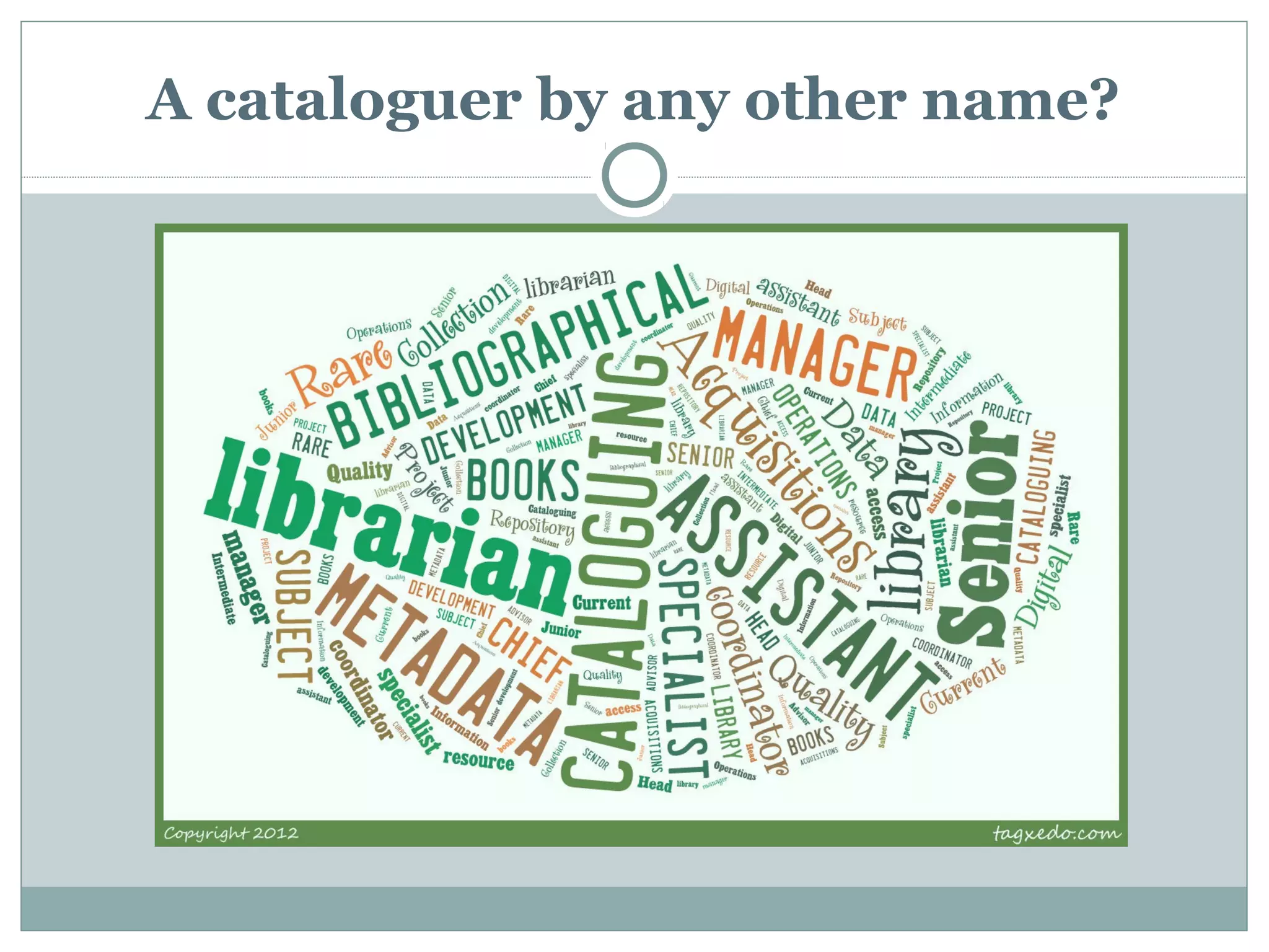 Trigger's cataloguer: professional development by default | PPT