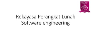 Rekayasa Perangkat Lunak softaware engineering | PPTX