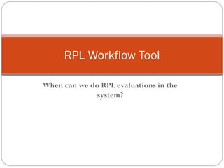 RPL Workflow Tool | PPT