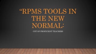 RPMS TOOLS IN THE NEW NORMAL.pptx