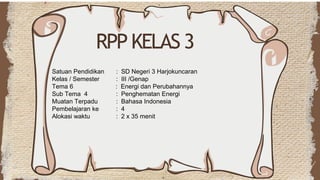 RPP 3.4.4 KELAS 3 PENGHEMATAN ENERGI TEMA 6 | PDF