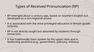 Principle types of english prounciatian. | PPTX